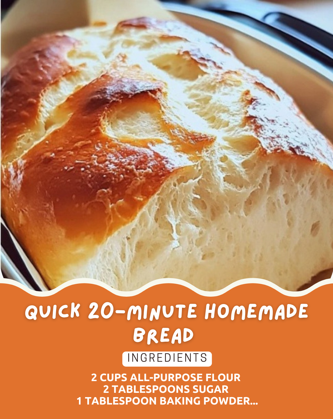 Quick 20-Minute Homemade Bread - Junior Daily Recipes