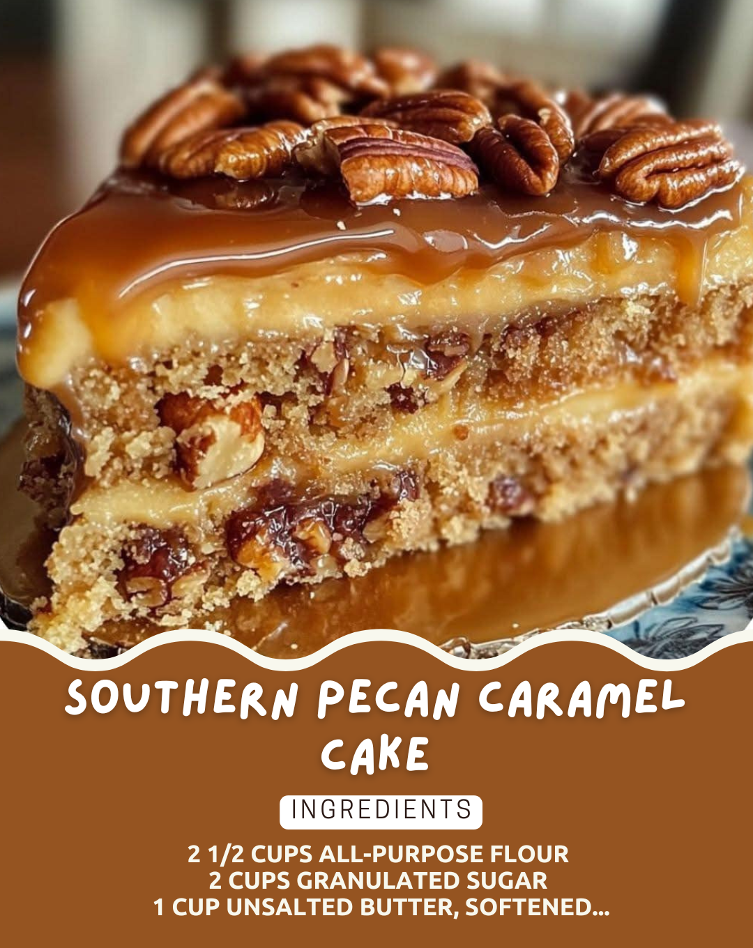 Southern Pecan Caramel Cake - Junior Daily Recipes
